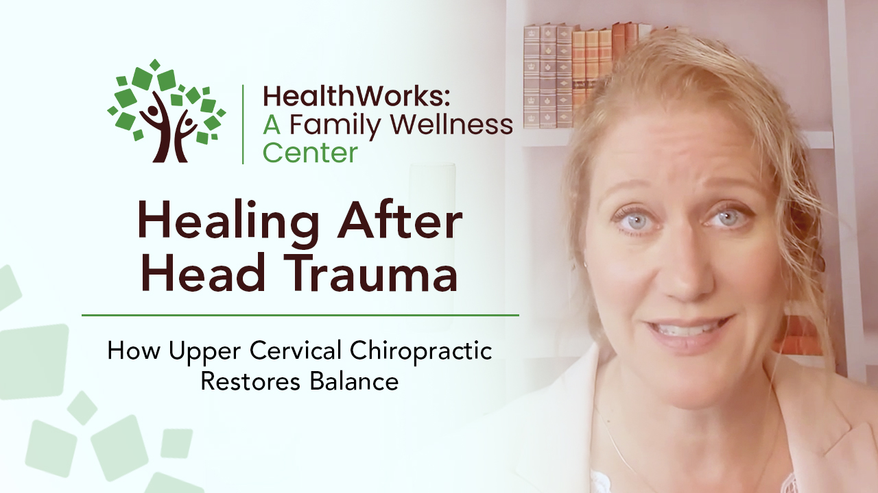 Healing After Head Trauma: How Upper Cervical Chiropractic Restores ...
